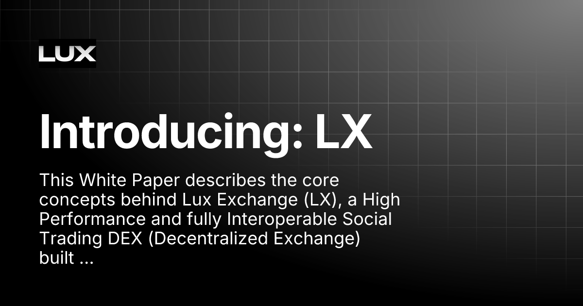 Introducing: LX | Lux Exchange