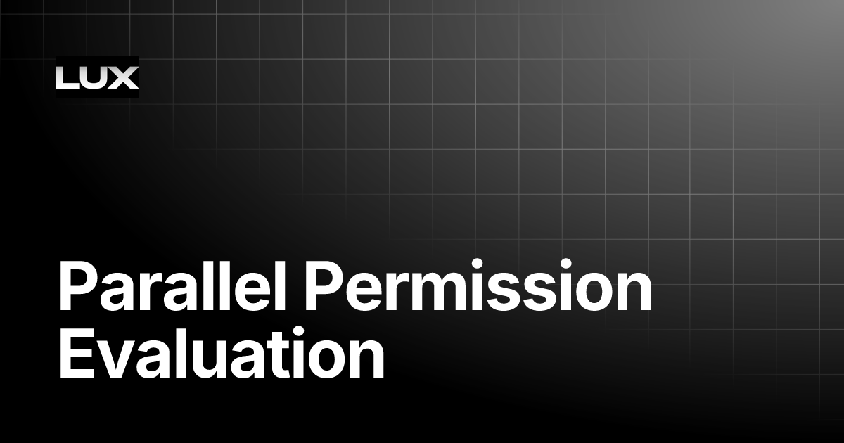Parallel Permission Evaluation | Lux Exchange